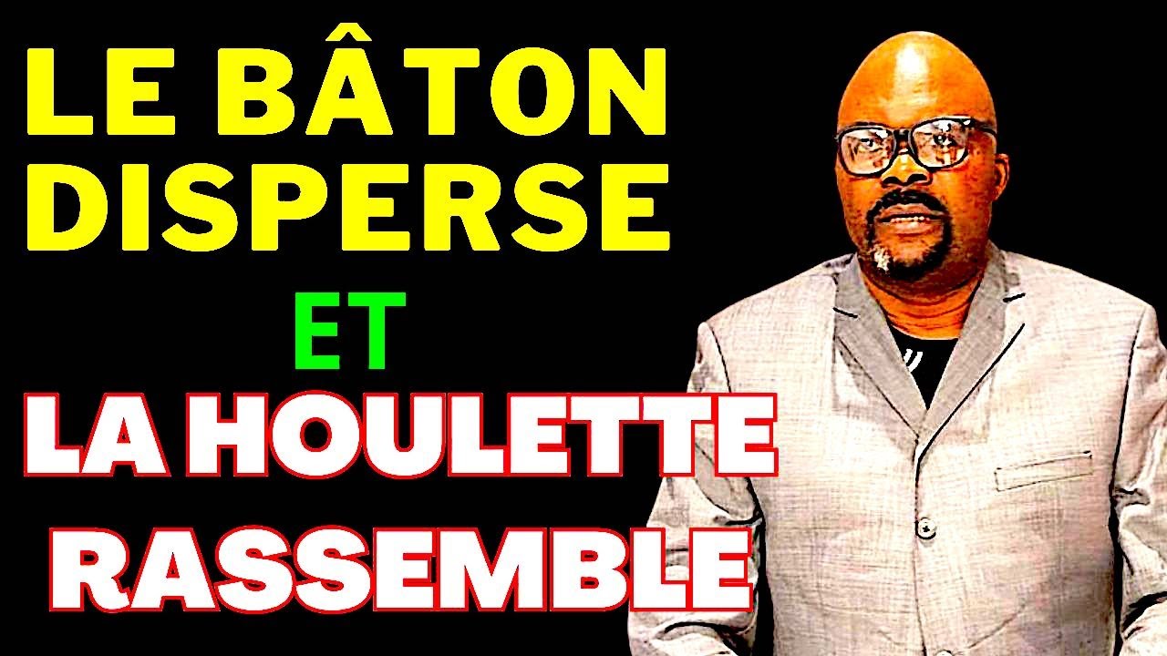 LE BATON DISPERSE & LA HOULETTE RASSEMBLE Dr Adelard Ndaye - YouTube