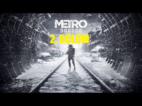 VURULMASINA RAĞMEN YIKILMAYAN ADAM ARTYOM !! | Metro Exodus TÜRKÇE BÖLÜM #2