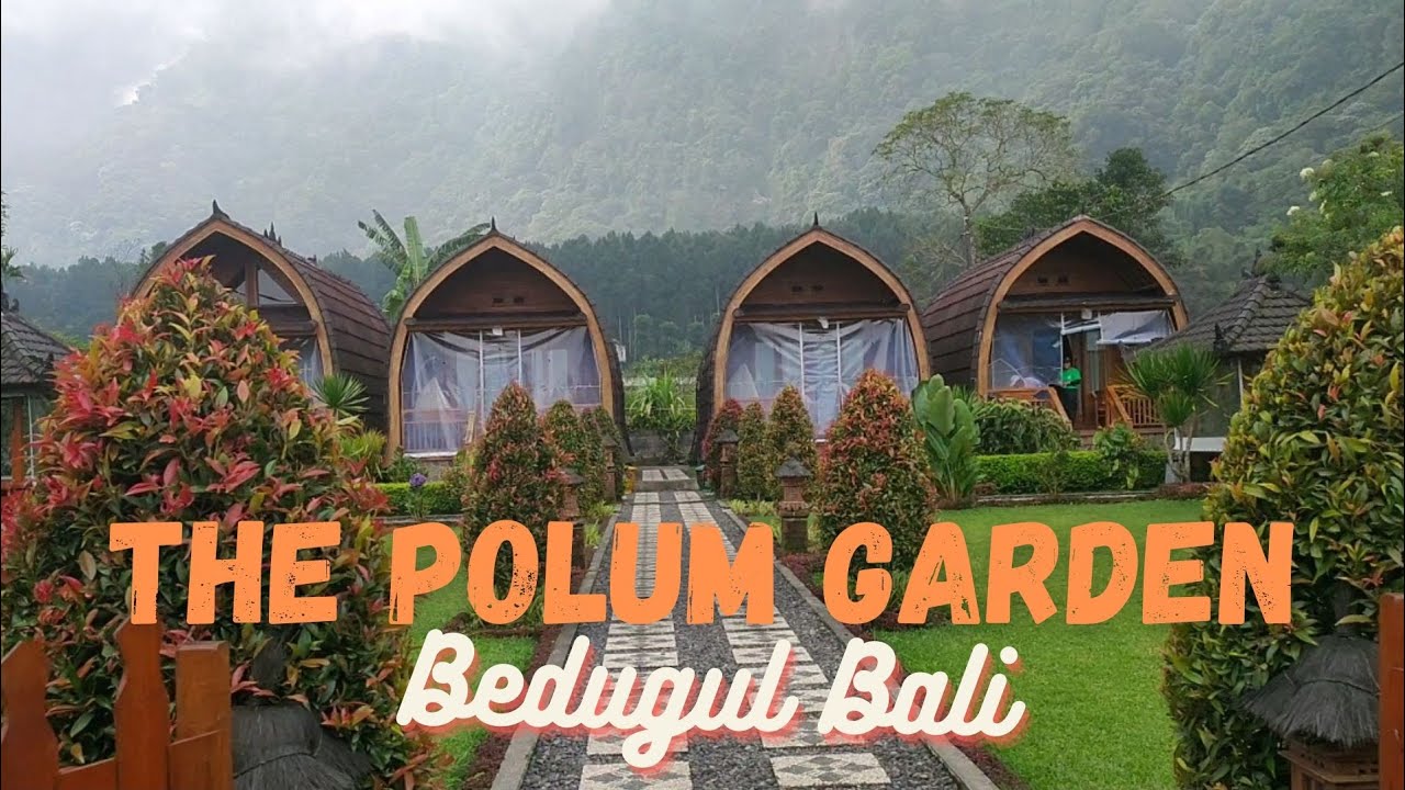 The Polum Garden - Rekomendasi penginapan daerah Bedugul - Bali #PART2 ...