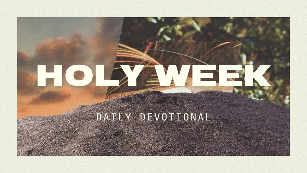 Holy Week Daily Devotional- Wednesday - YouTube