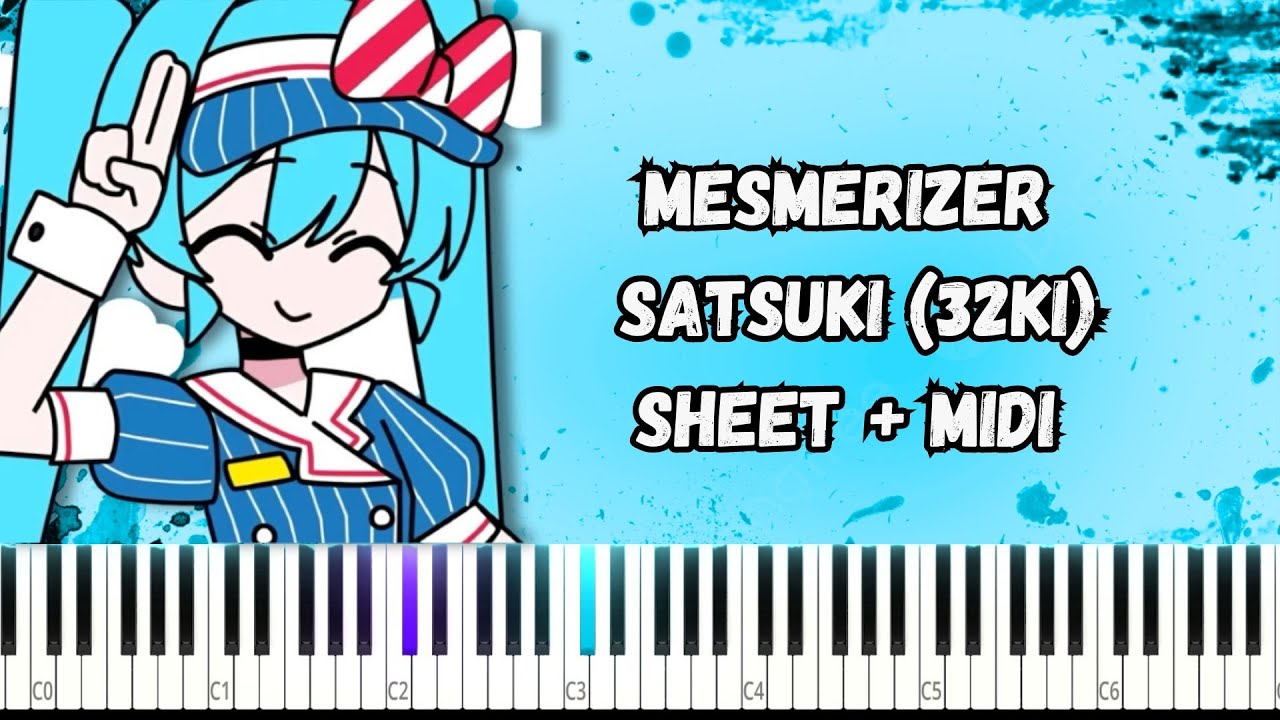 メズマライザー Mesmerizer / Satsuki (32ki) PIANO TUTORIAL SHEET + MIDI - YouTube
