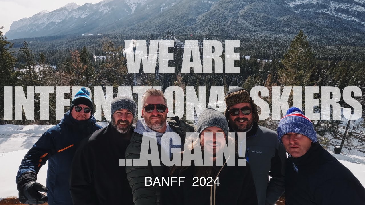 We Are International Skiers...Again! | Banff 2024 - YouTube