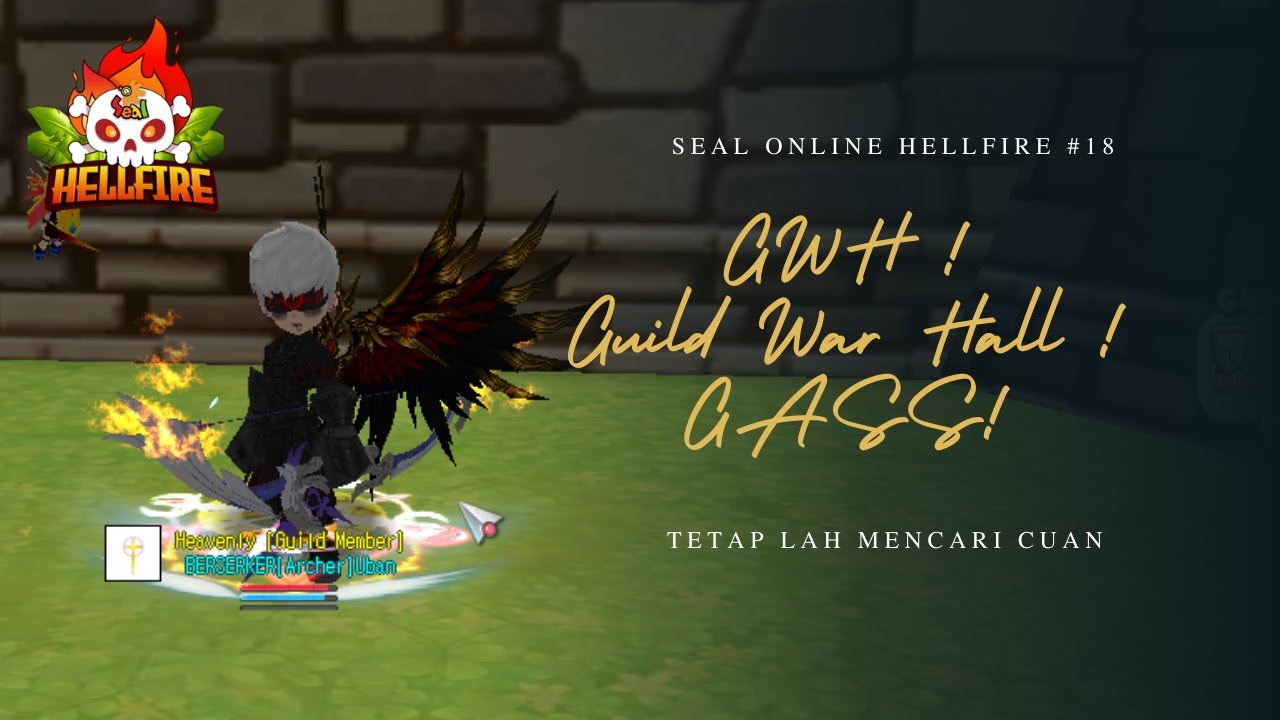 🔴LIVE !! Guild War Hall Lagi di Seal Online HellFire !! #18 - YouTube