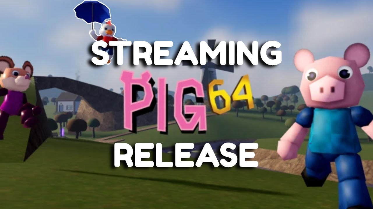STREAMING UNTIL I 100% PIG 64 - YouTube
