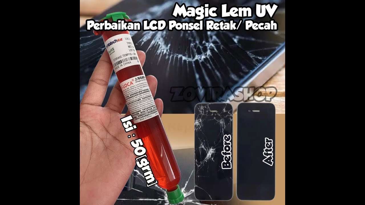 Magic Lem UV Perbaikan LCD Touchscreen Retak, Tergores, Pecah - YouTube