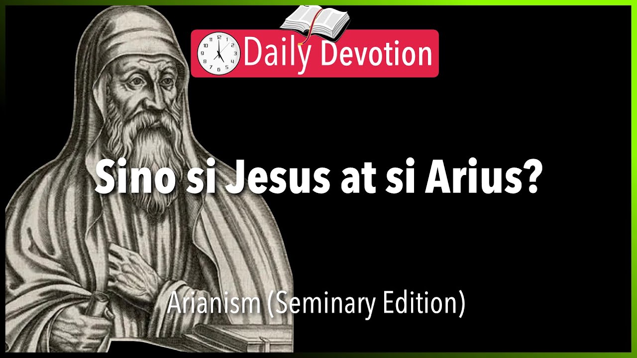 January 16: Sino si Jesus at si Arius? - Arianism - Philippians 2:6-7 ...