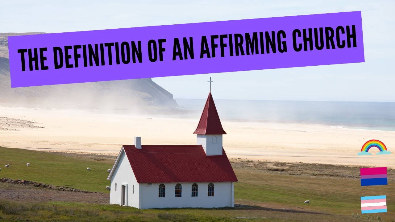 Gay Affirming Church: Definition - YouTube