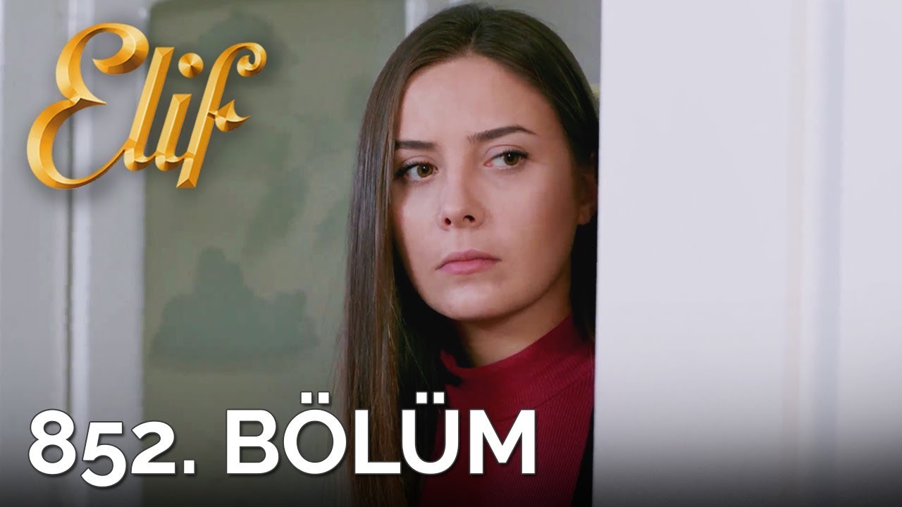 Elif 852. Bölüm | Season 5 Episode 97 - YouTube