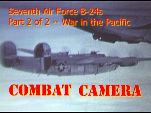 B-24 Pacific Color 7th AF Combat Camera - Part 2 of 2 - YouTube