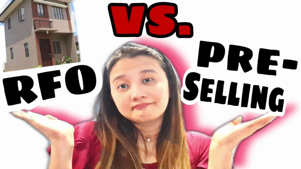 READY FOR OCCUPANCY (RFO) VS. PRE-SELLING Properties. 2022 - YouTube