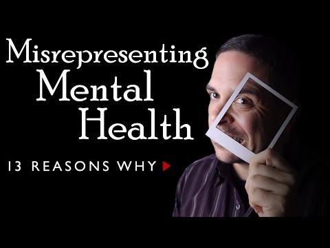 Misrepresenting Mental Health | 13 Reasons Why