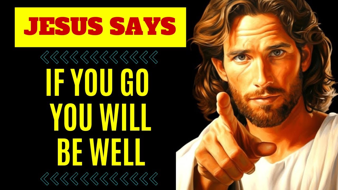 Jesus Says: If You Go You Will Be Well | God's Daily Message | Daily ...