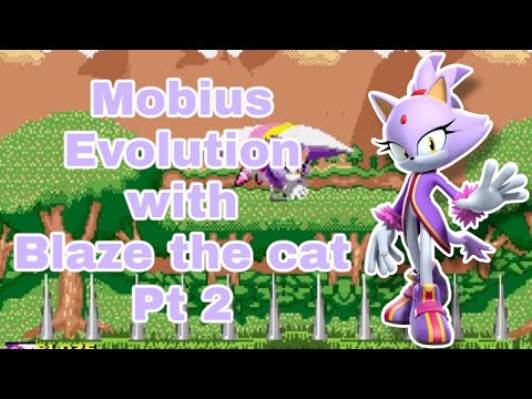 Mobius Evolution with Blaze the Cat Pt2 - YouTube