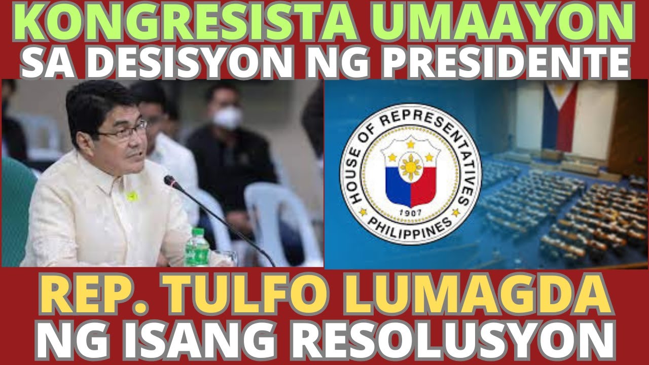 Mga kongresista umaayon sa desisyon ng President. Rep Erwin Tulfo ...