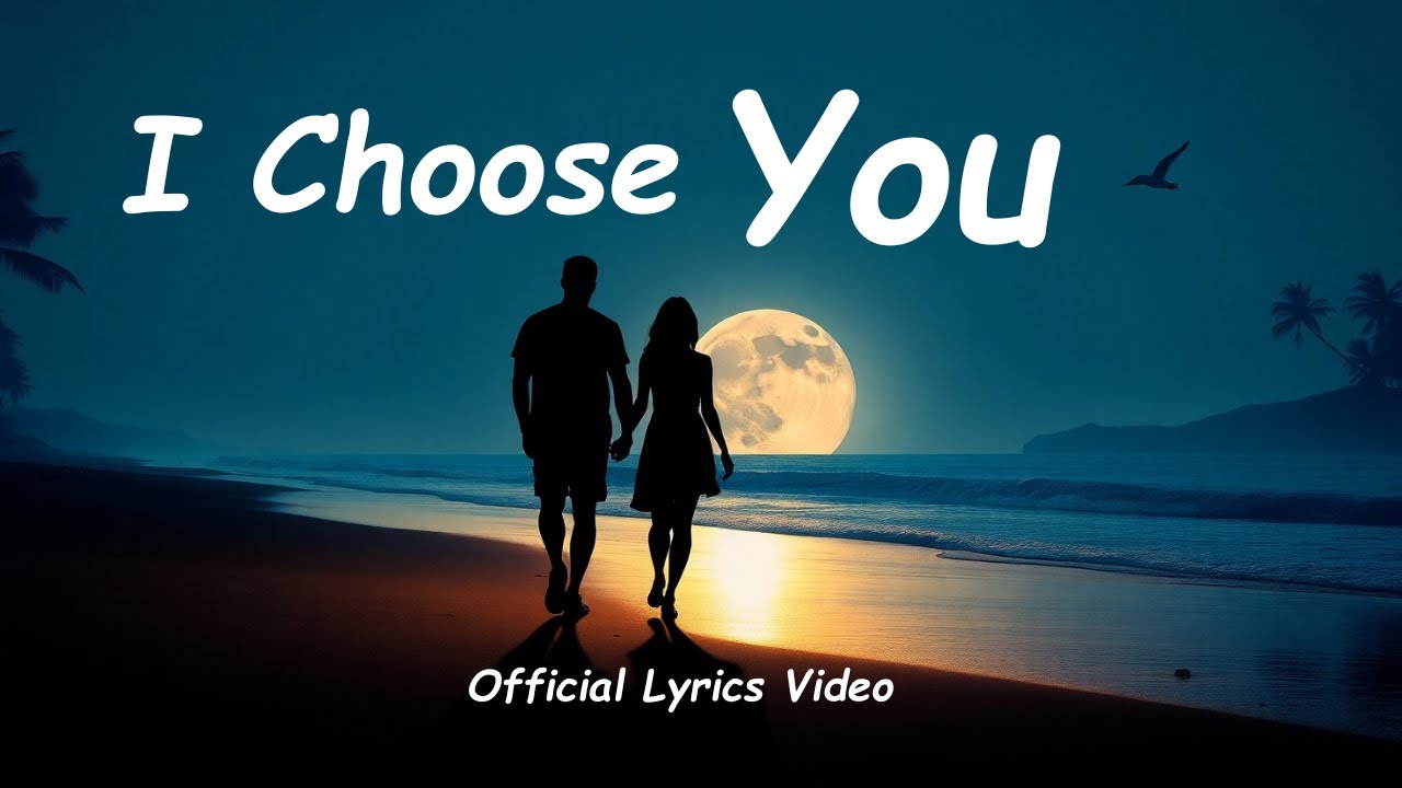 I Choose You ️ Wedding Song That Will Make You Cry (Lyrics) | Official ...