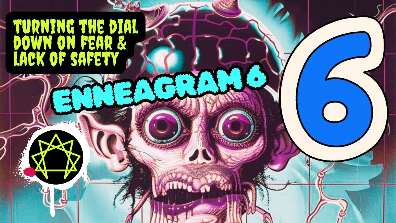 Enneagram Type 6 👀 Turn the Dial Down on Fear (+ Lack of Safety) 🥺 ...