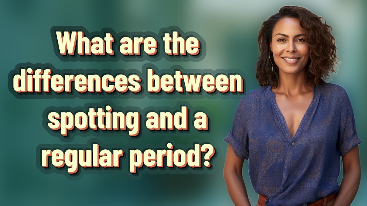 What are the differences between spotting and a regular period? - YouTube