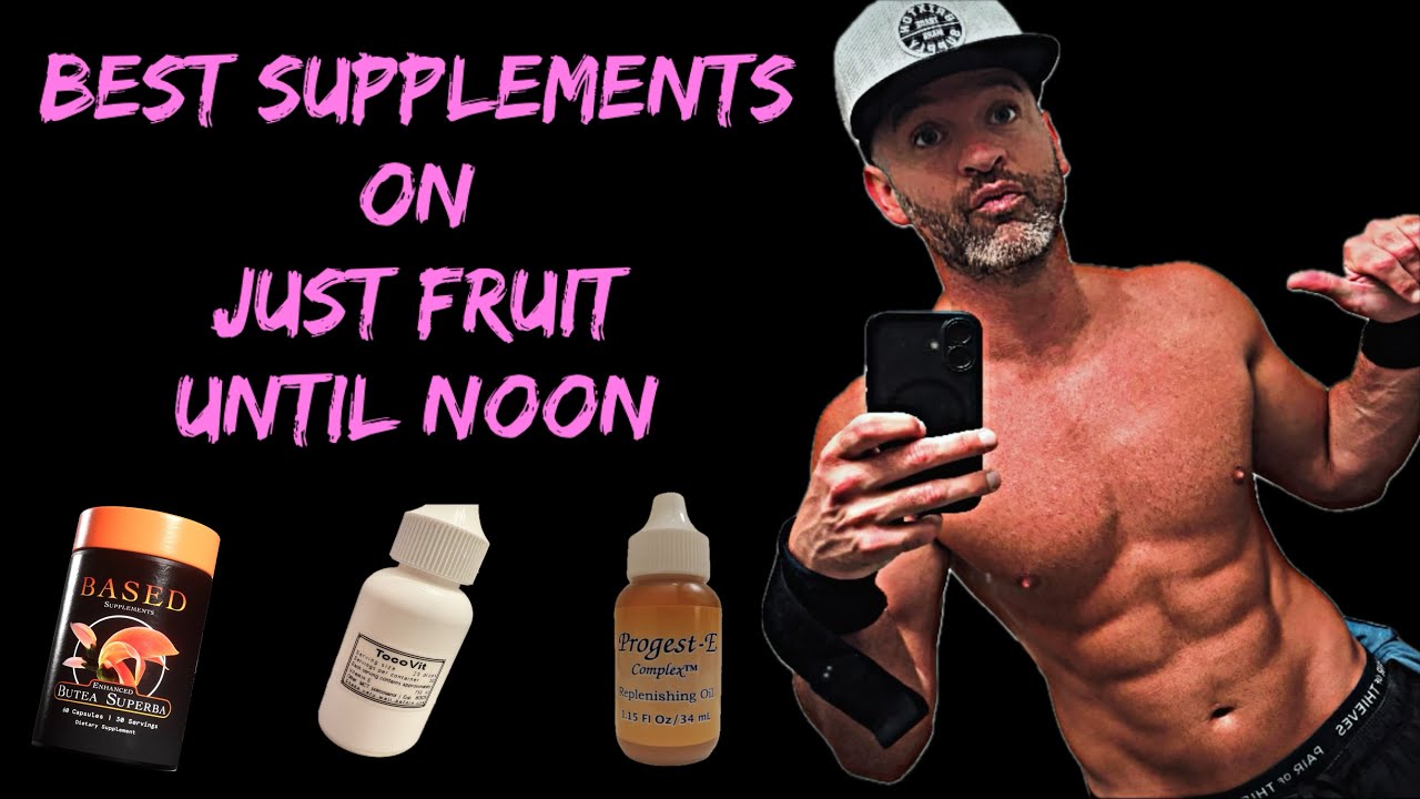 Best Supplements on Just Fruit Until Noon Diet (Get Jacked and Healthy ...