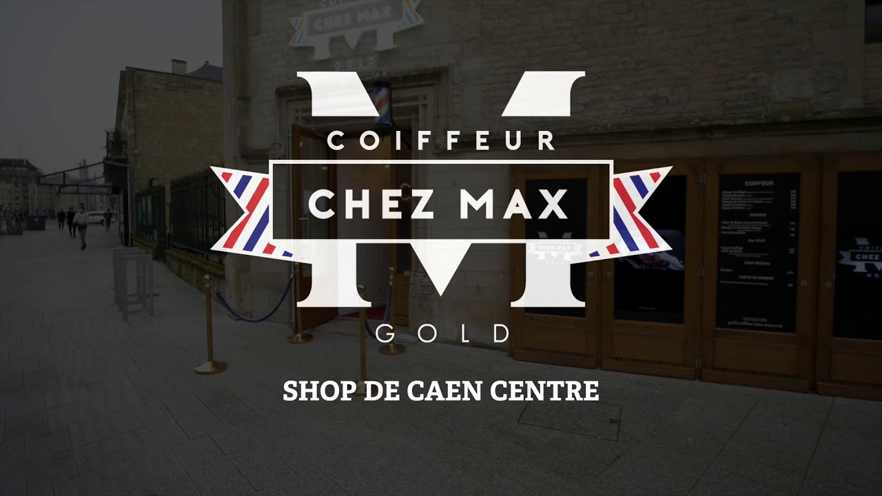 Coiffeur chez Max Gold - Shop Caen centre - YouTube