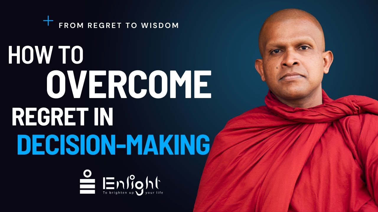 How to overcome regret in Decision-making | From Regret to Wisdom - YouTube