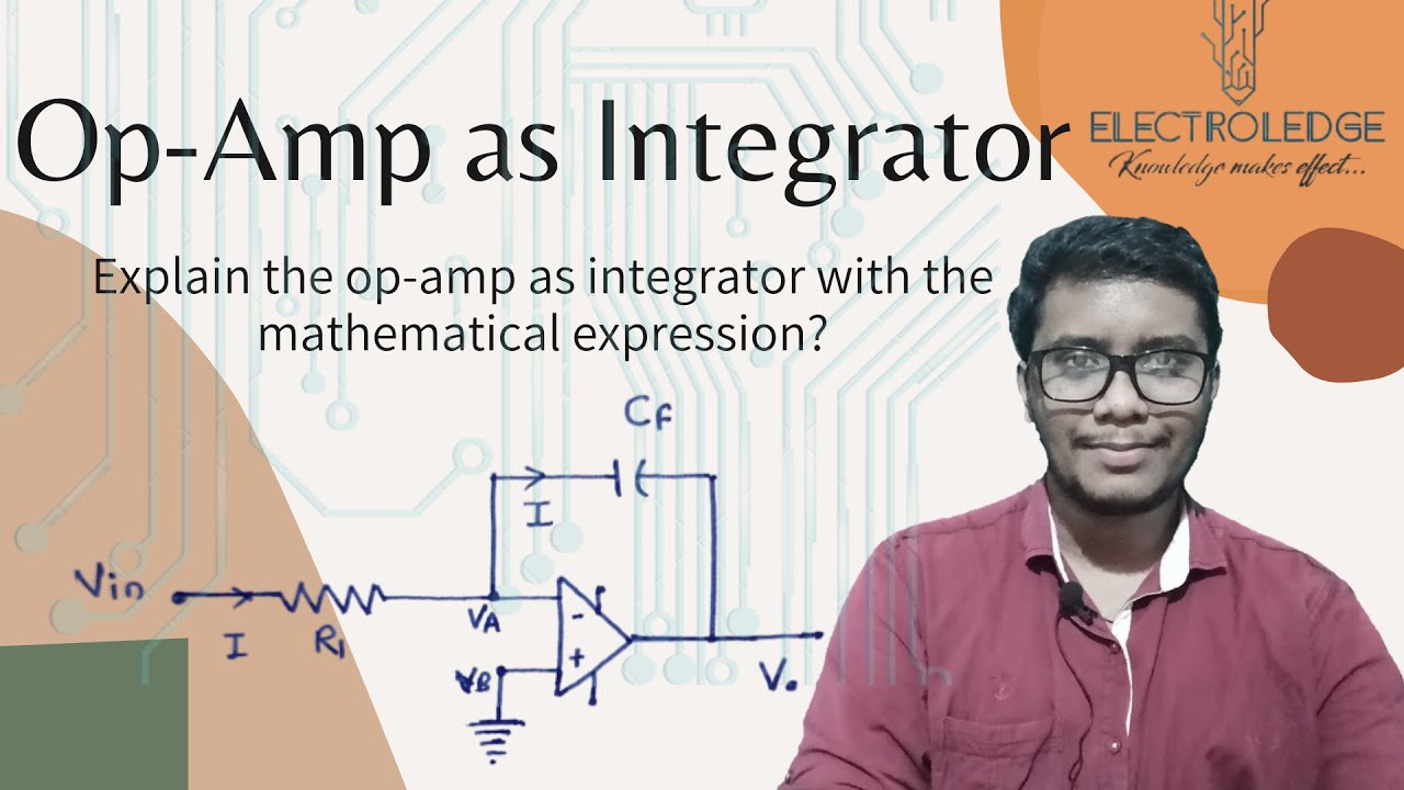 Op-Amp as Integrator ( with Derivation) | Mathematical expression ...
