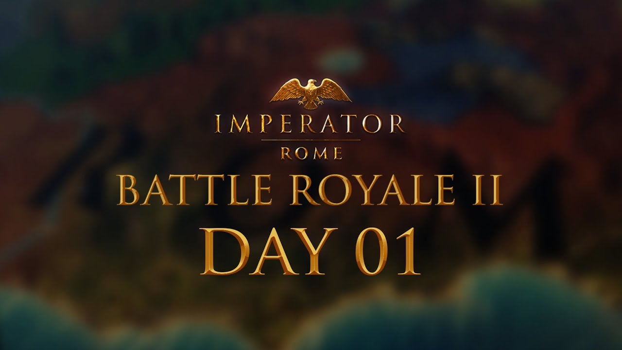 IMPERATOR: ROME BATTLE ROYALE II - Multiplayer Event Day 01 - YouTube