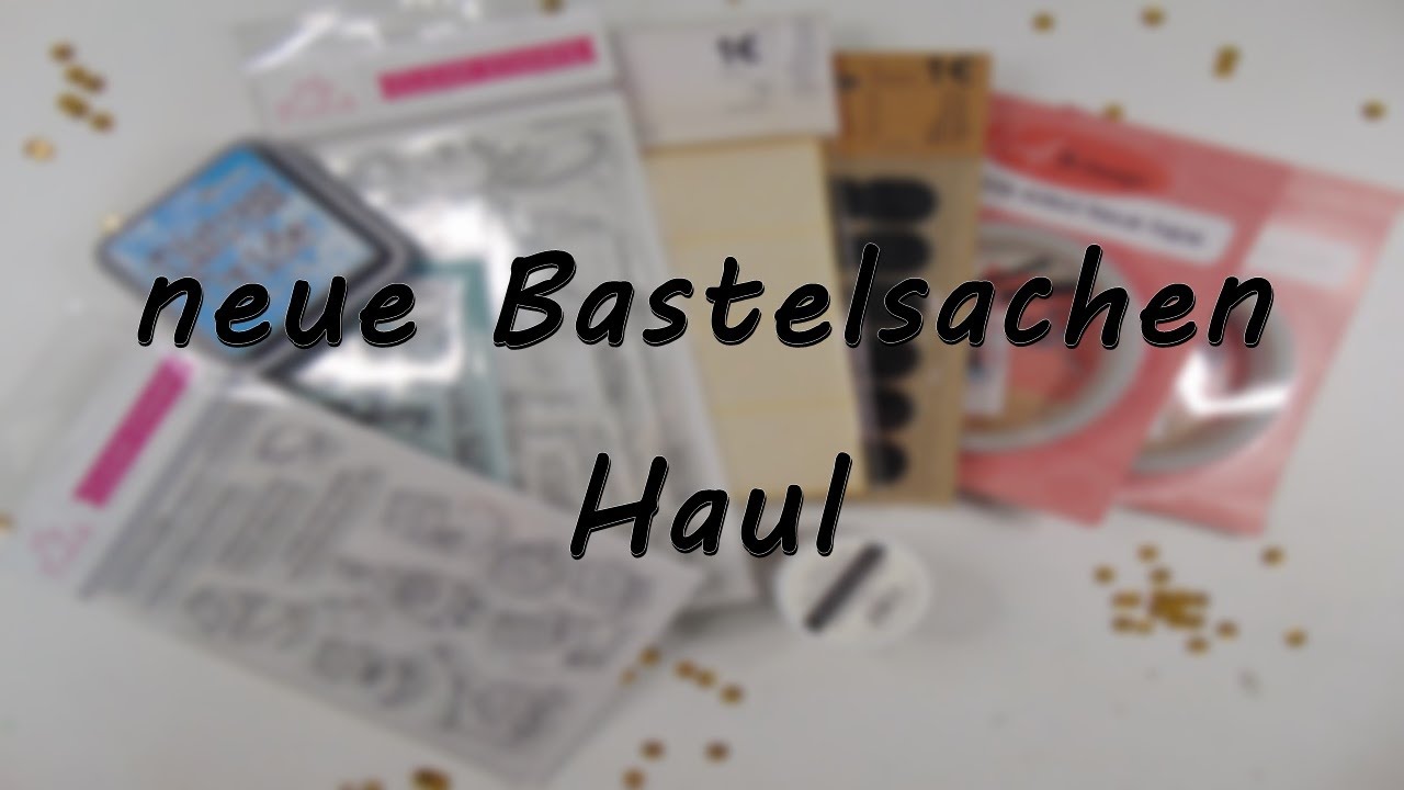 Basteln: Tedi / Kreativbunt Haul / so tolle Sachen / Neue Bastelsachen ...