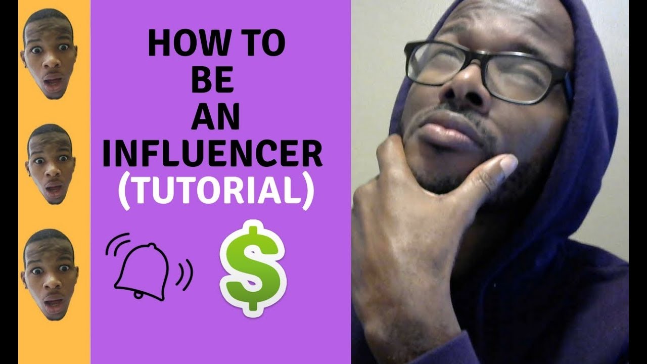 HOW TO BECOME AN INFLUENCER - STEP BY STEP TUTORIAL (2018) - YouTube