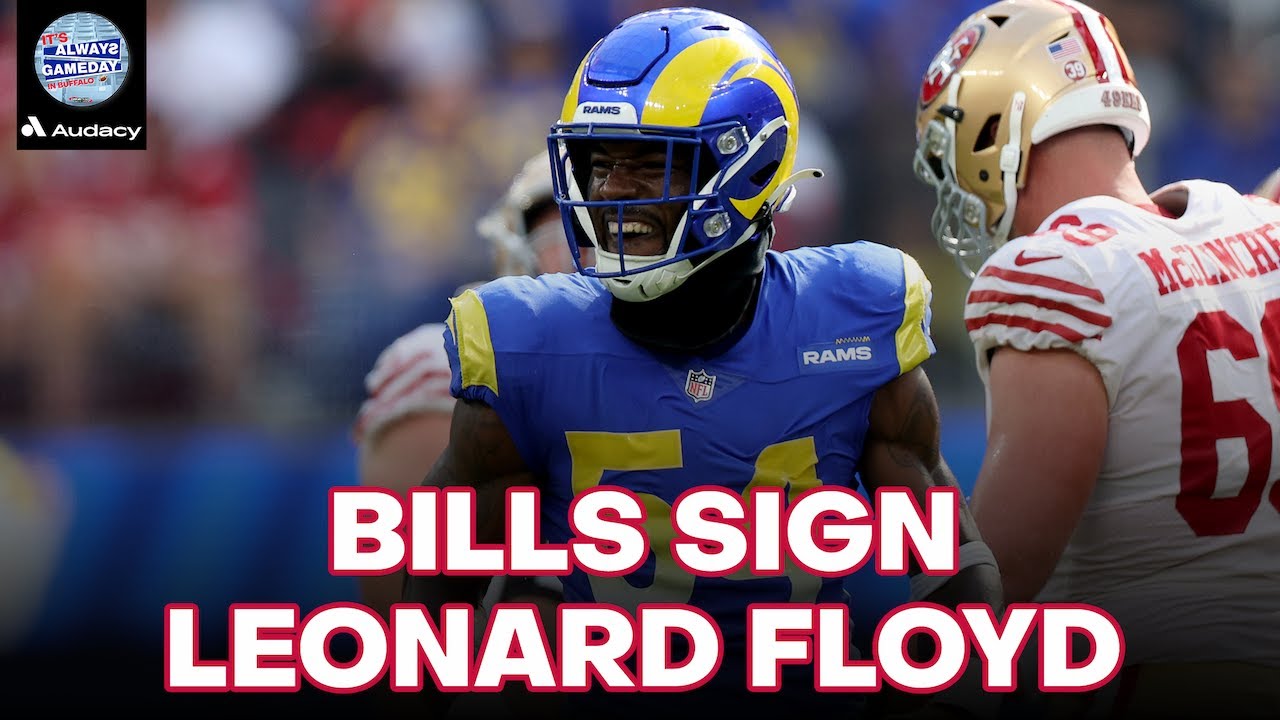 Bills sign Leonard Floyd | Always Gameday in Buffalo - YouTube