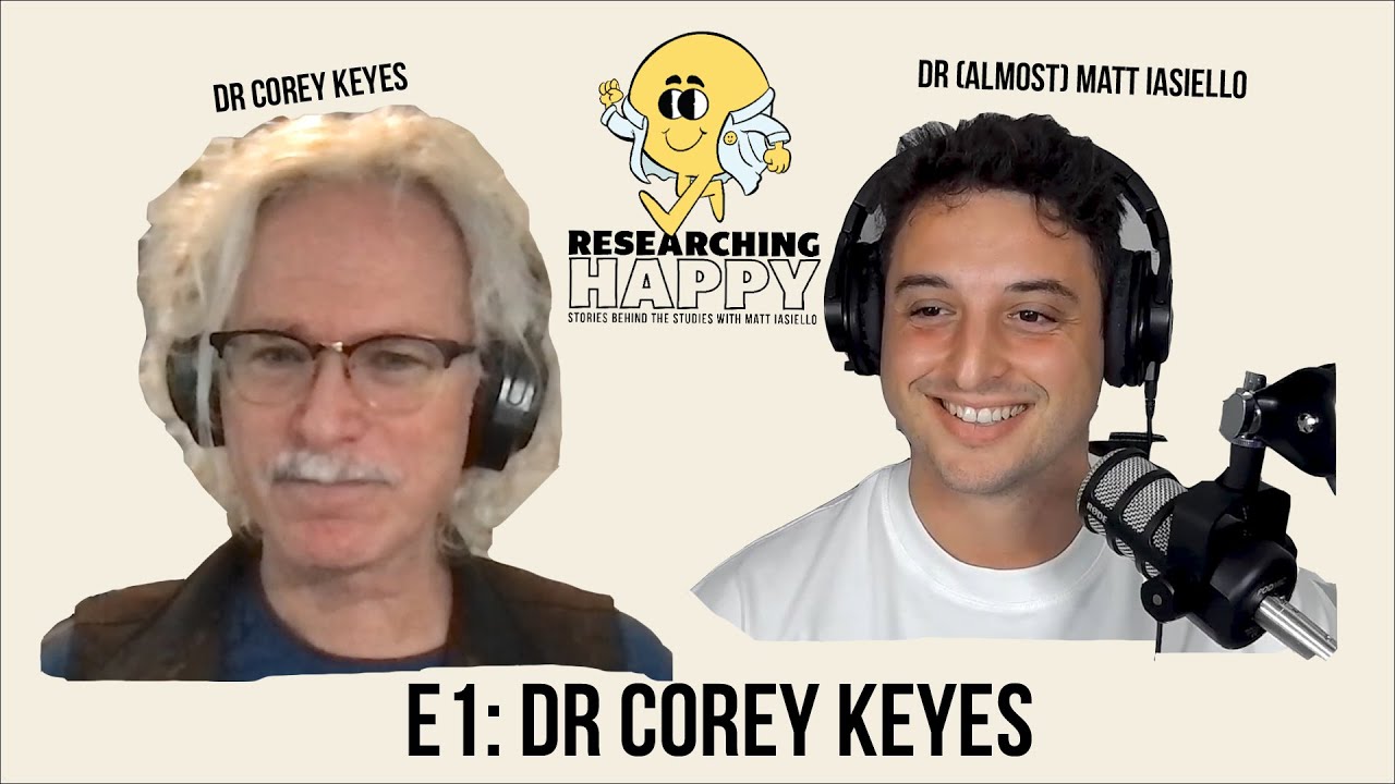 E1. Languishing and the origins of Positive Psychology | Dr Corey Keyes ...
