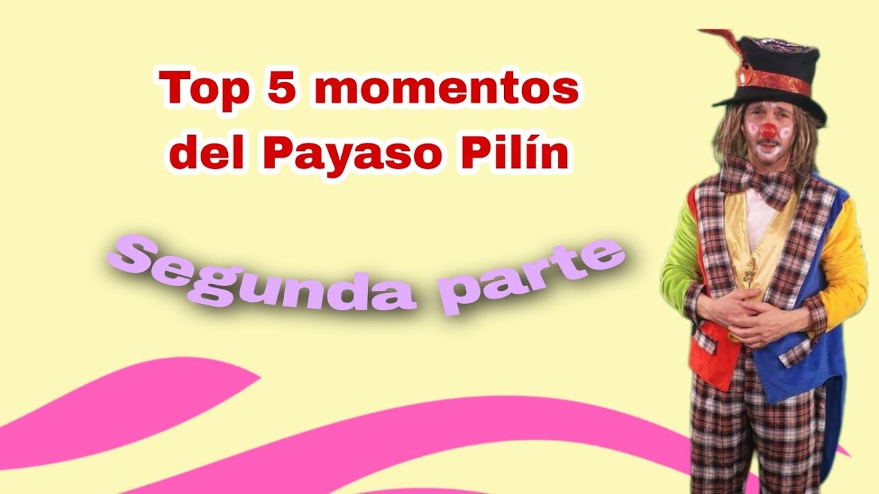 Top 5 momentos del Payaso Pilín (Segunda parte) en Ta Con Madre con ...