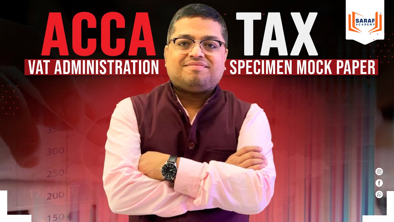 ACCA TAX | VAT Administration | Specimen Mock Paper - YouTube