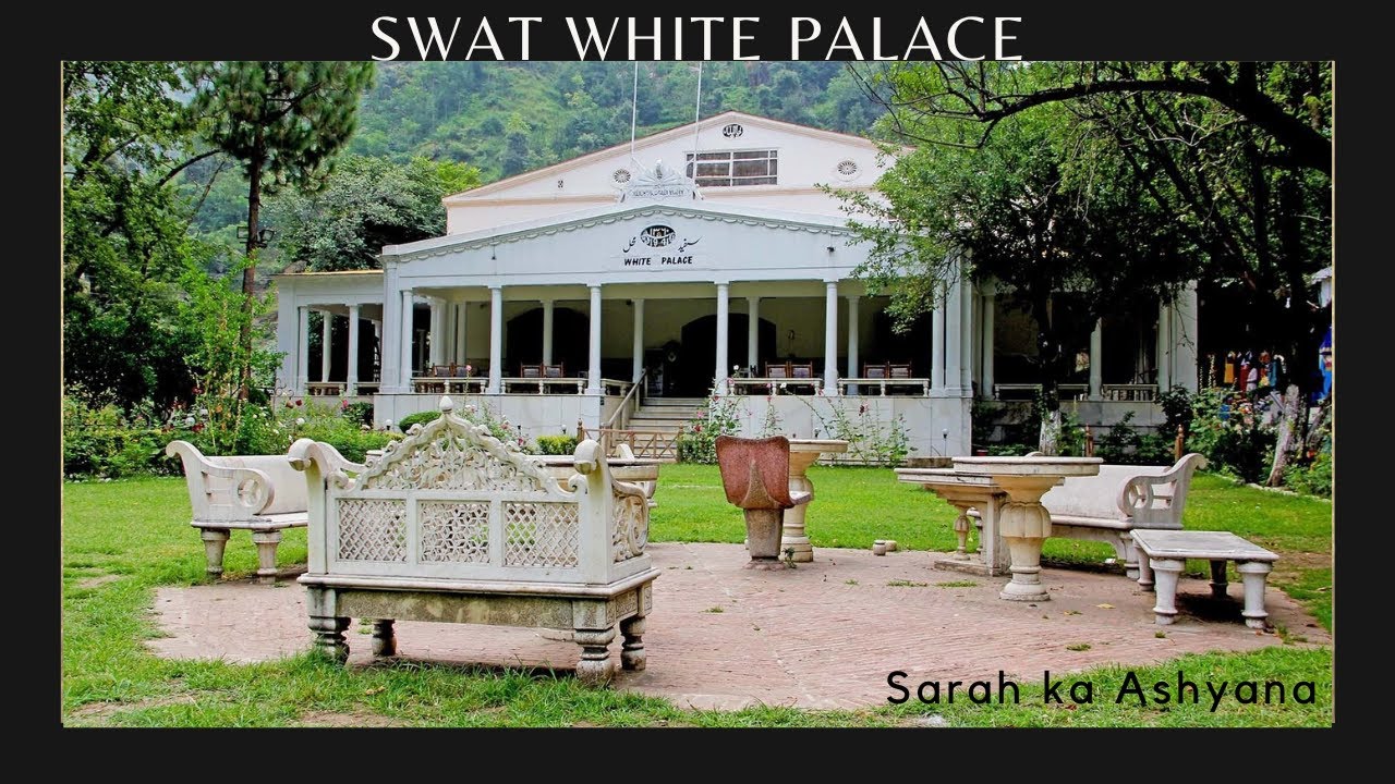 Swat White Palace|Murghzar White Palace 1940|Saidu Sharif|Travel Pakistan|Shopping |Sarah ka ...