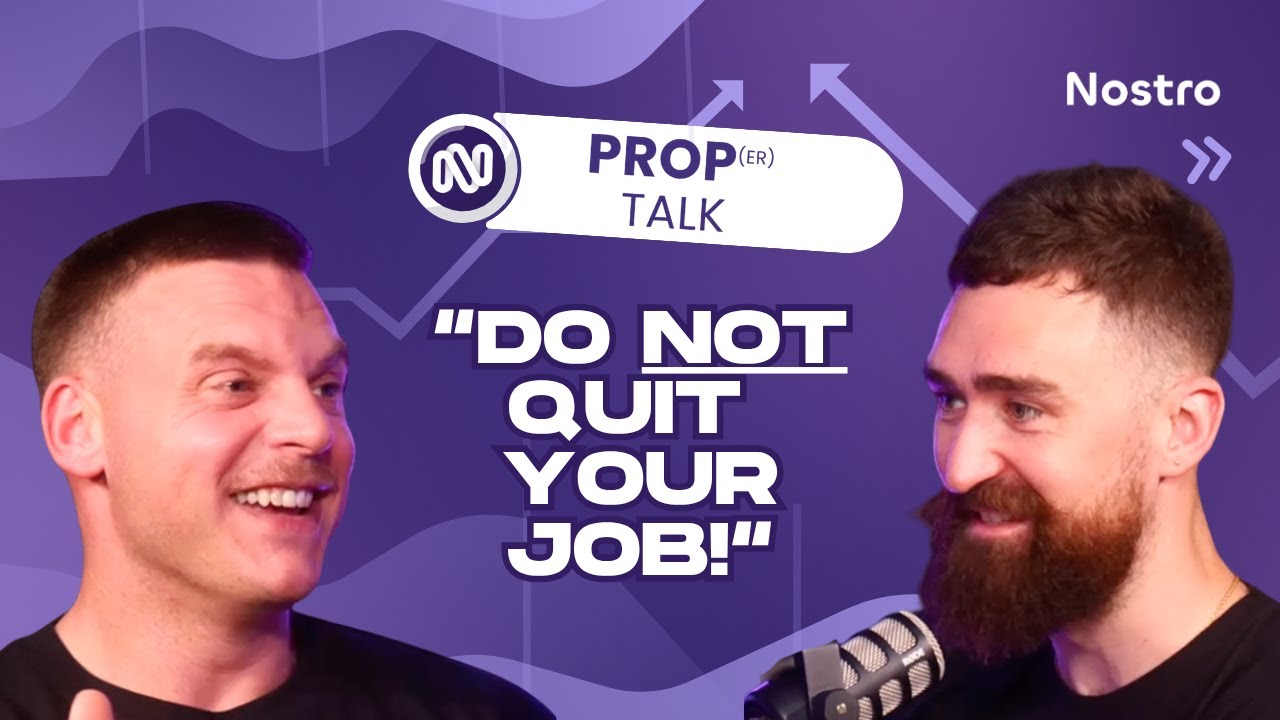 Prop(er) Talk #011 - The Brutal Truth About Becoming a Full-Time Trader ...
