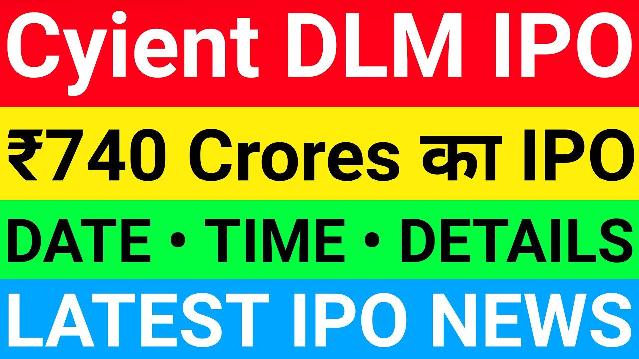 Cyient DLM IPO 740 Crores IPO Date