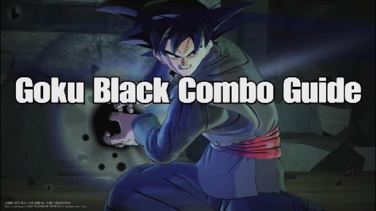 DBX2: Goku Black In-depth Combo Guide - YouTube