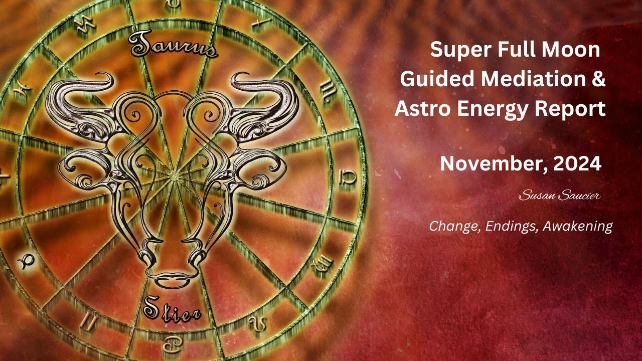 SUPER FULL MOON / Guided Meditation / NOVEMBER 2024 / Change, Endings ...