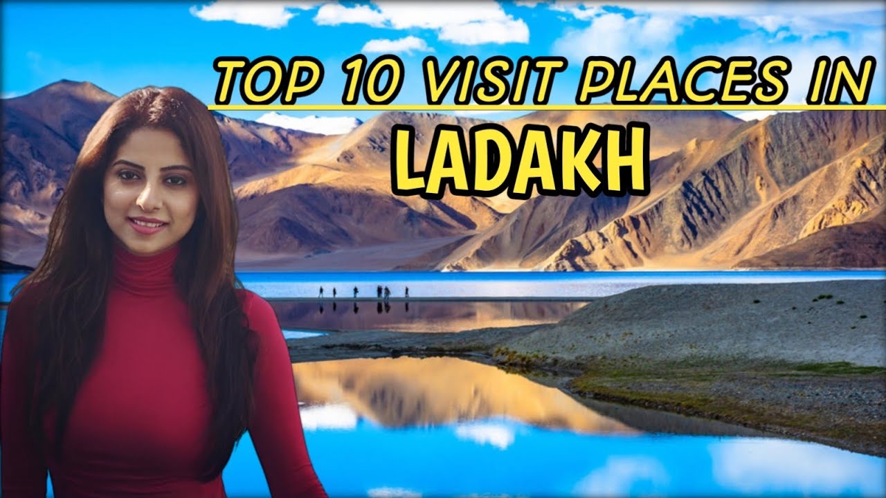 TOP 10 TOURIST PLACES IN LADAKH || Best visited places in Ladakh - YouTube