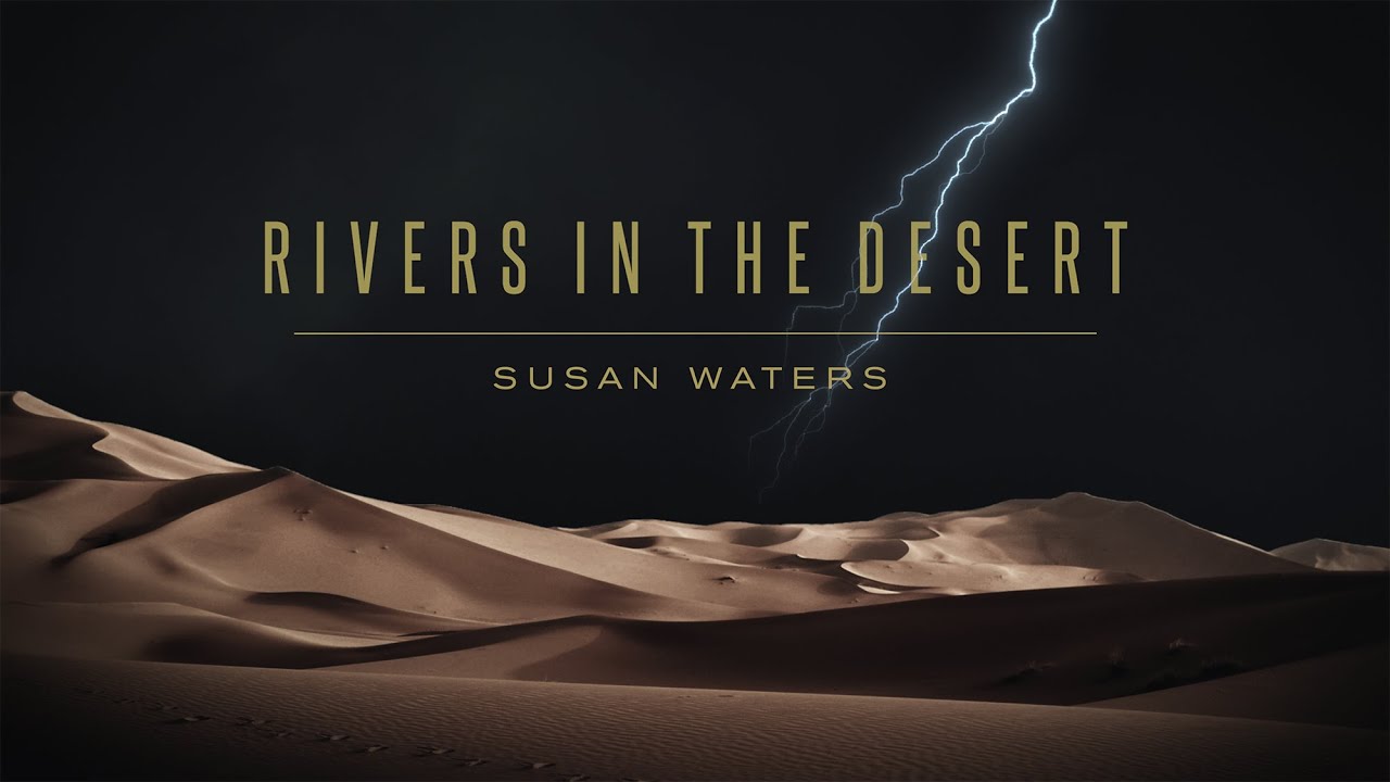 Susan Waters - Rivers in the Desert (Lyric Video) - YouTube