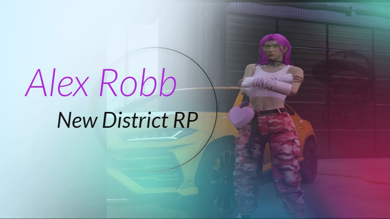 Alex Robb, New District RP Ep. 5- GTA5 RP/FiveM - YouTube