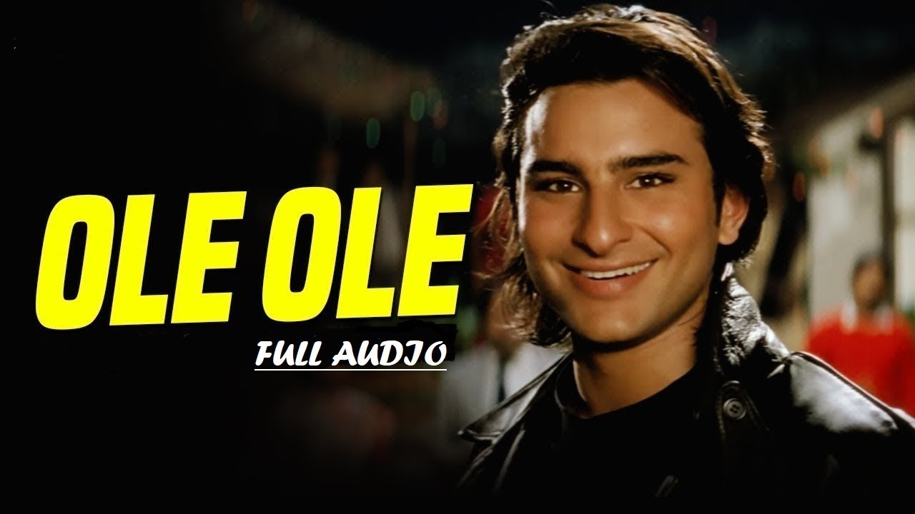 Ole Ole - Audio Song | Yeh Dillagi | Saif Ali Khan | Kajol | Abhijeet ...
