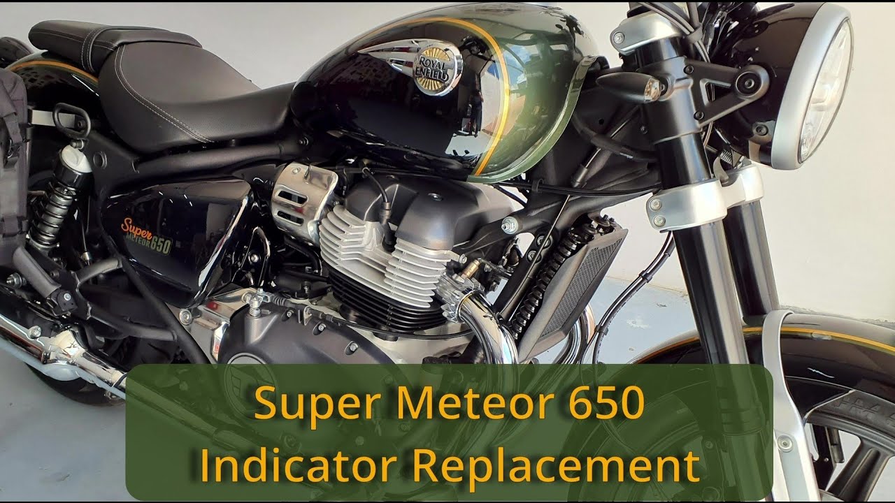 Royal Enfield Super Meteor 650 Indicator Replacement - YouTube