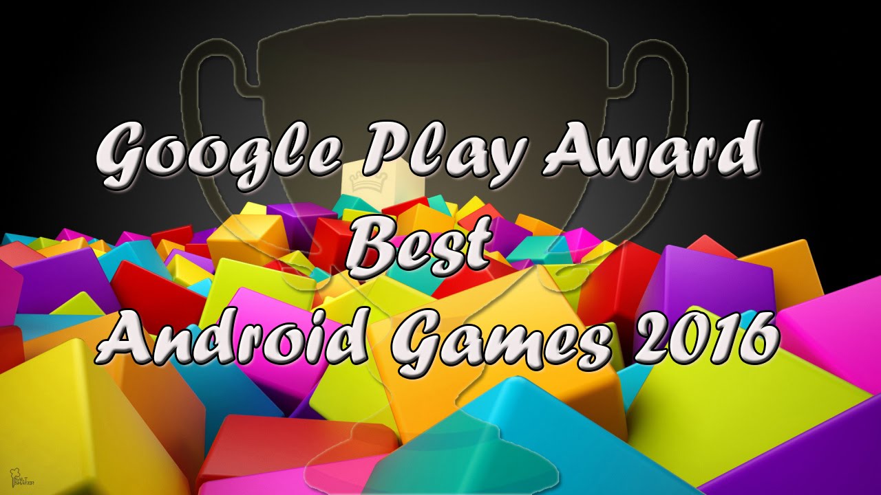 Google Play Award Best Android Games 2016 - YouTube