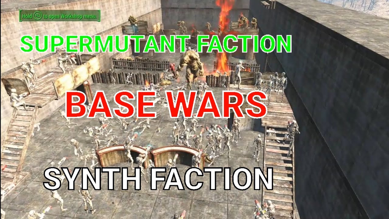 #fallout4 (BASE WARS) SUPERMUTANT FACTION VS SYNTH FACTION ( ALL ...