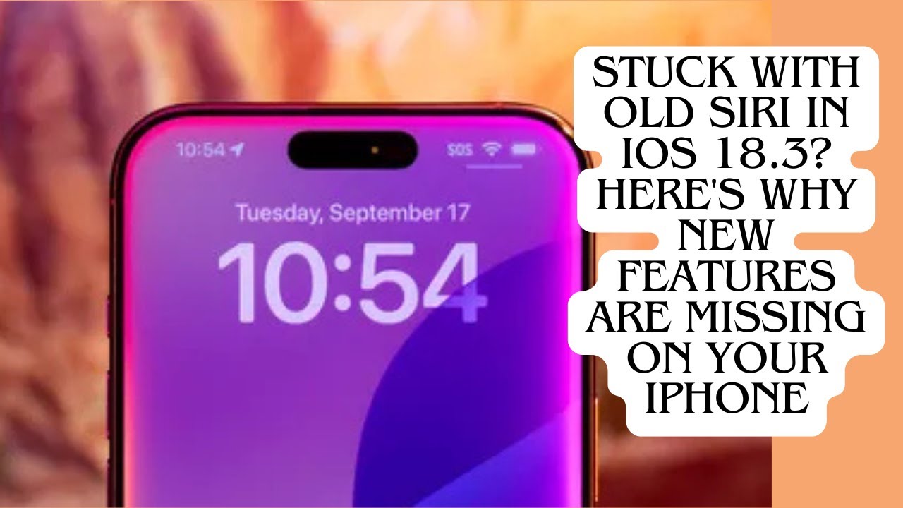 Stuck With Old Siri in iOS 18.3? Here's Why New Features Are Missing on ...