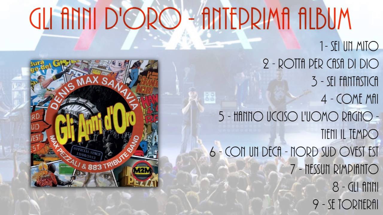 Gli Anni Doro Anteprima Album Tribute Max Pezzali 883 Youtube
