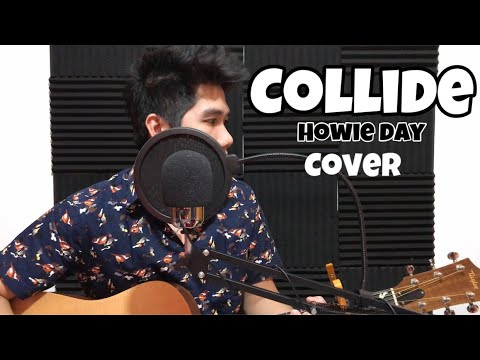 COLLIDE - HOWIE DAY || COVER || jedvlogz - YouTube