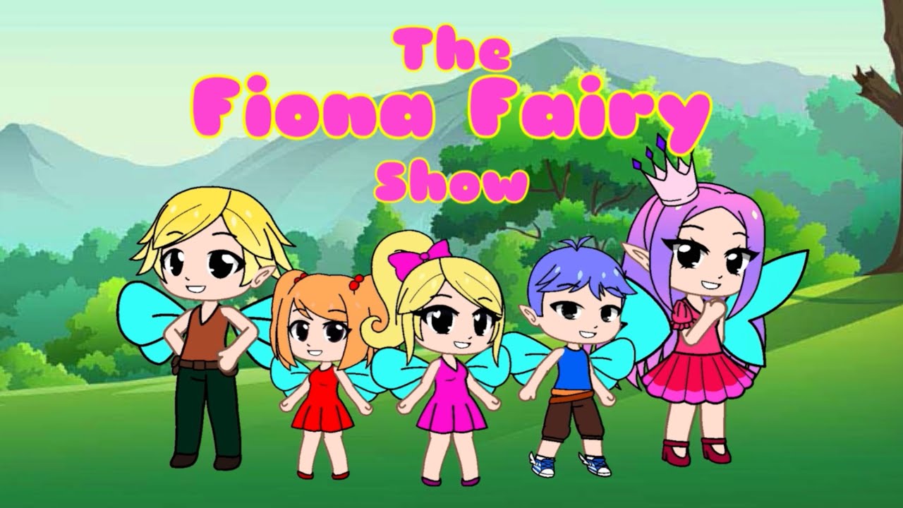The Fiona Fairy Show Intro (for @FionaFairyFromNateHessingTAF) - YouTube