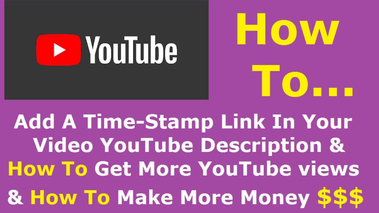 How To Add A Time Stamp Link In Your Video Youtube Description How To how-to-add-a-time-stamp-link-in-your-video-youtube-description-how-to