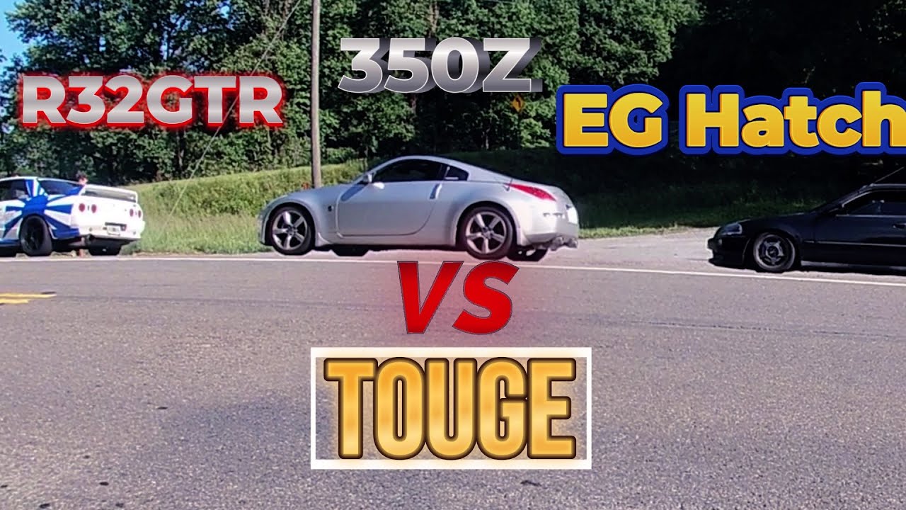 R32 GTR , 350Z, & EG Hatch VS TOUGE - YouTube